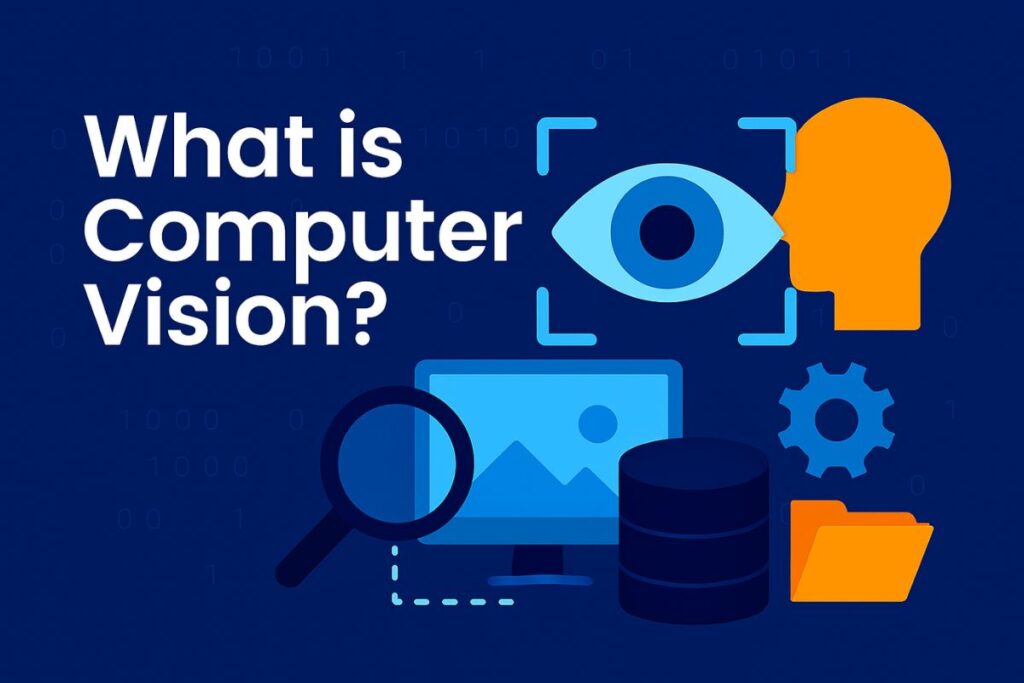 What is Computer Vision in AI? Definition, Examples, Future Scope (2025)